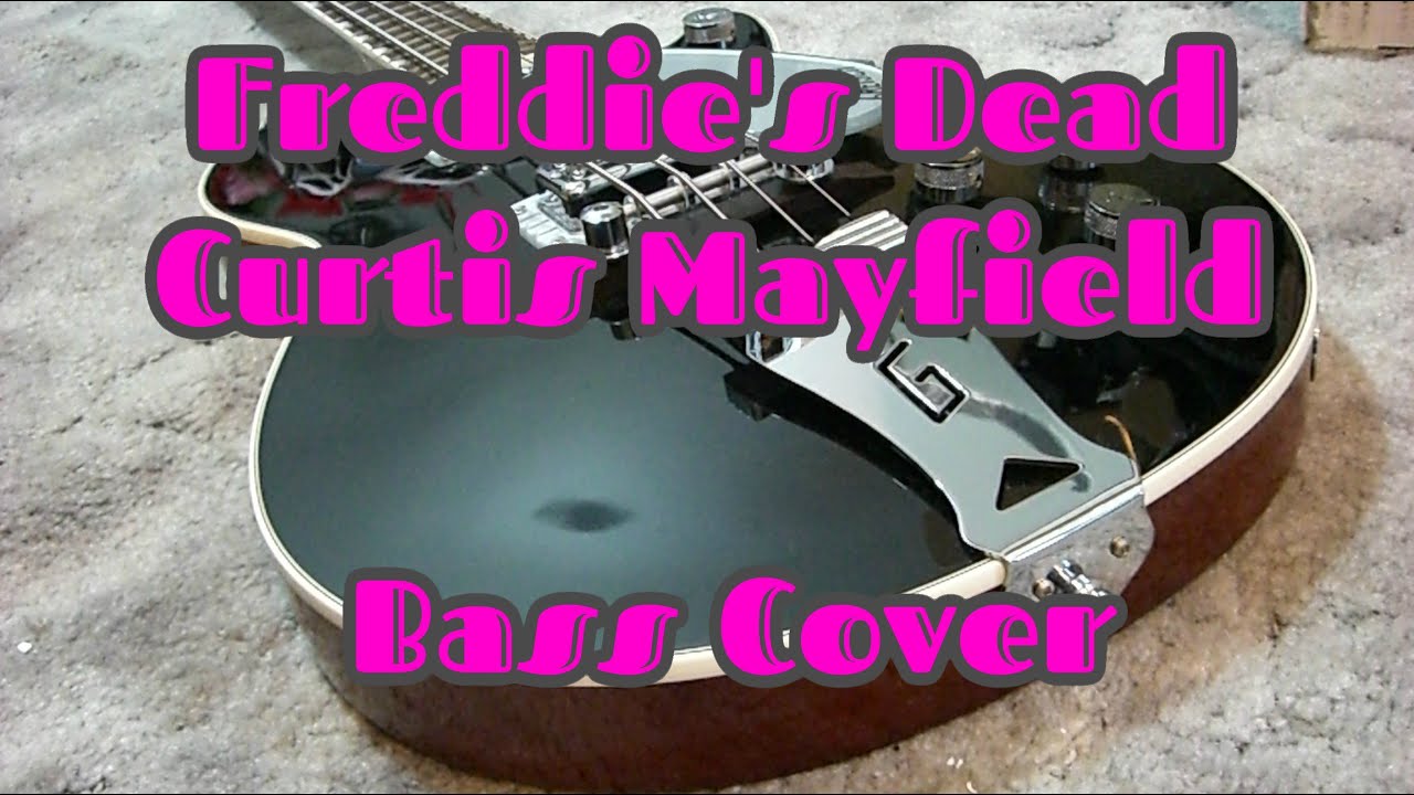 Freddie S Dead Curtis Mayfield Bass Bassline Cover Youtube