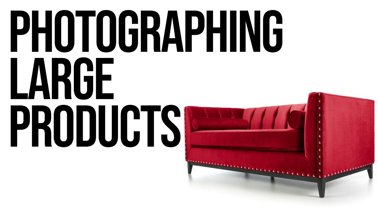 How To Photograph Big Products Part One Youtube