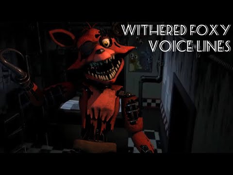 Withered Foxy All Voice Lines Remake Youtube