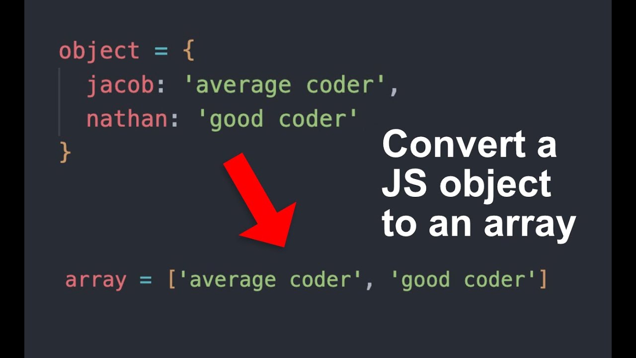 How To Convert An Object To An Array In Javascript Youtube