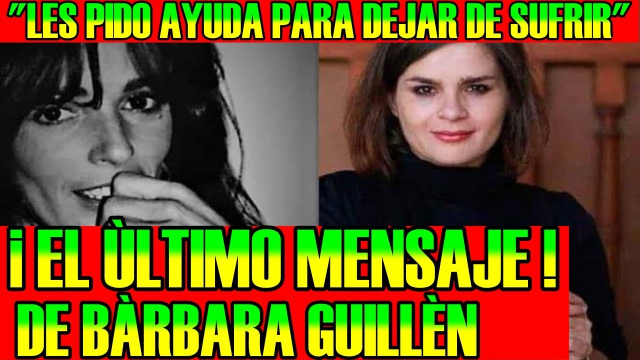 Bàrbara Guillèn Y El último Mensaje Que Publicò En Redes Sociales Antes