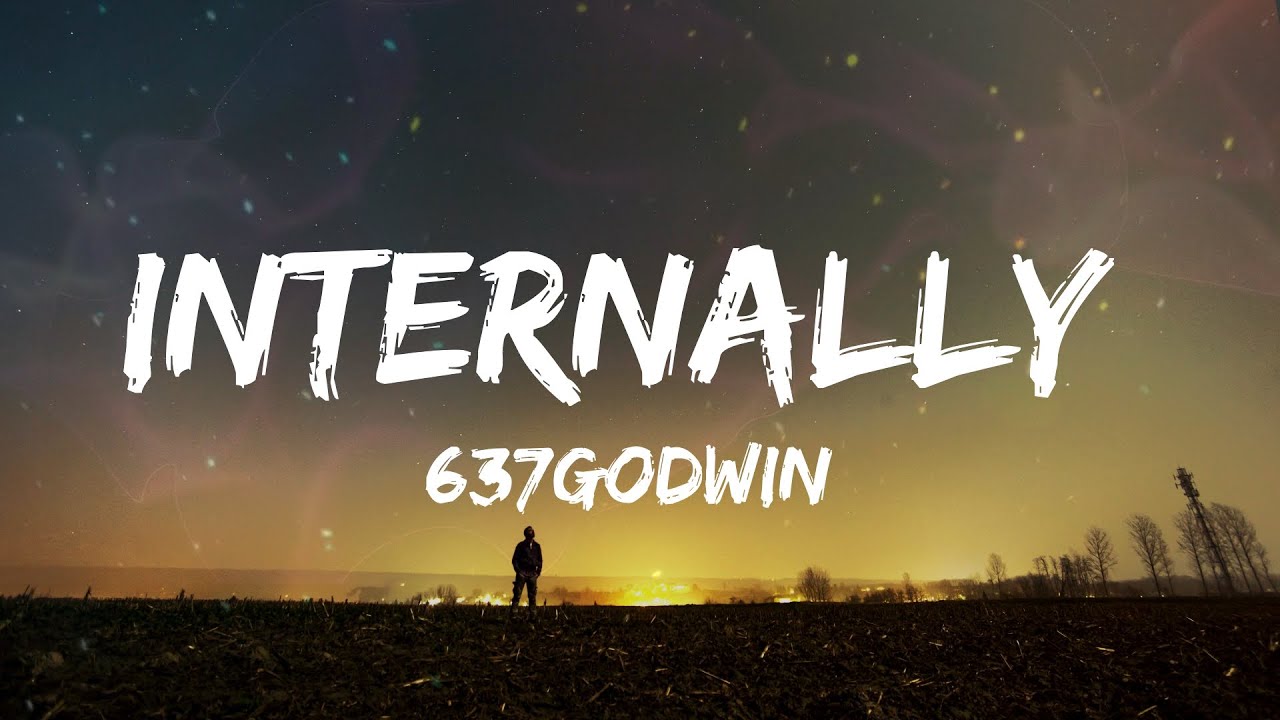 637godwin Internally Lyrics Youtube