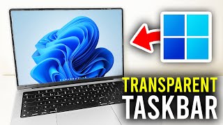 How To Make Taskbar Transparent In Windows 11 Make Windows 11 Taskbar
