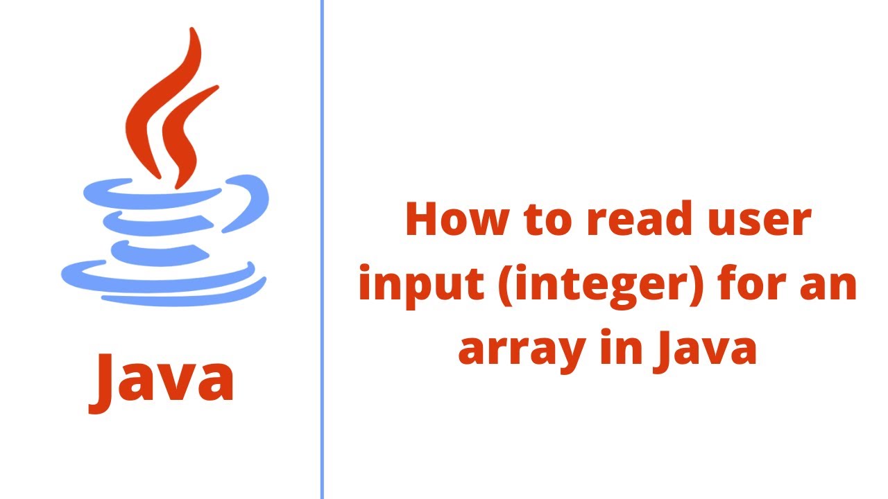 How To Read User Input Integer For An Array In Java Youtube