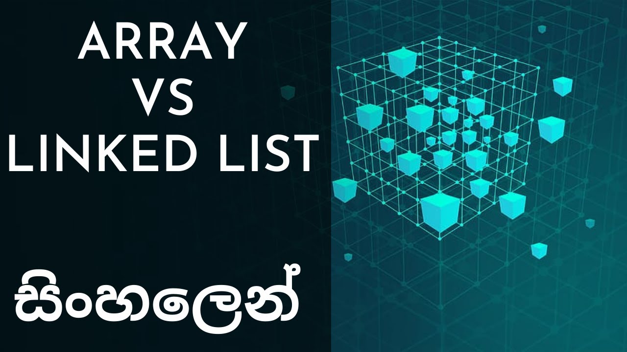 Array Vs Linked List Data Structures And Algorithms Sinhala Youtube