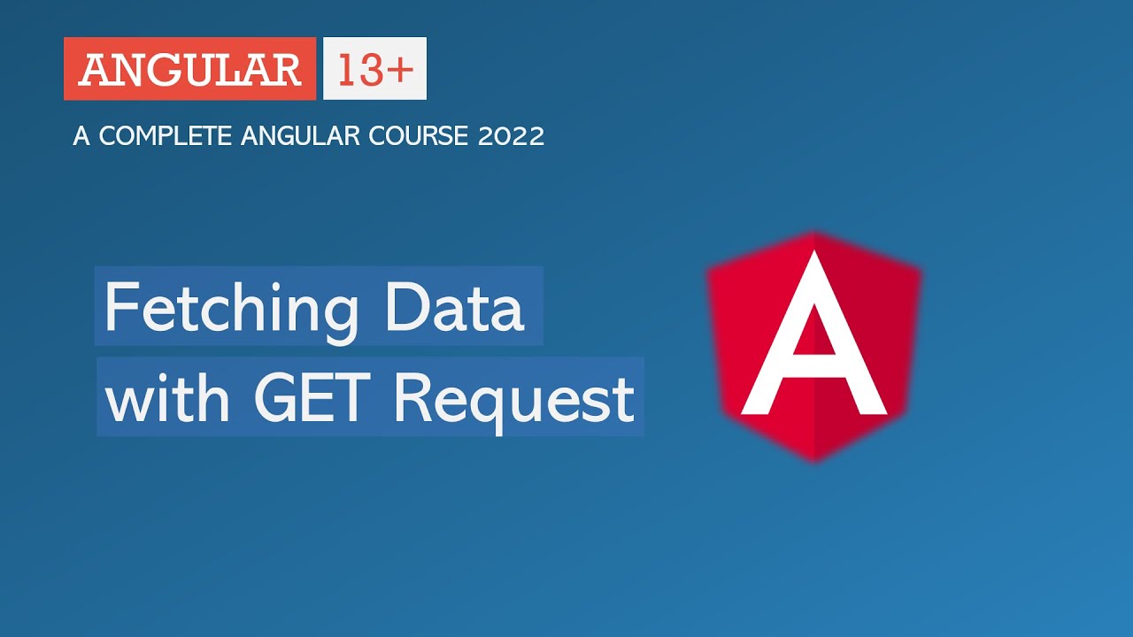 Fetching Data With Get Requets Angular Http Angular 13 Youtube