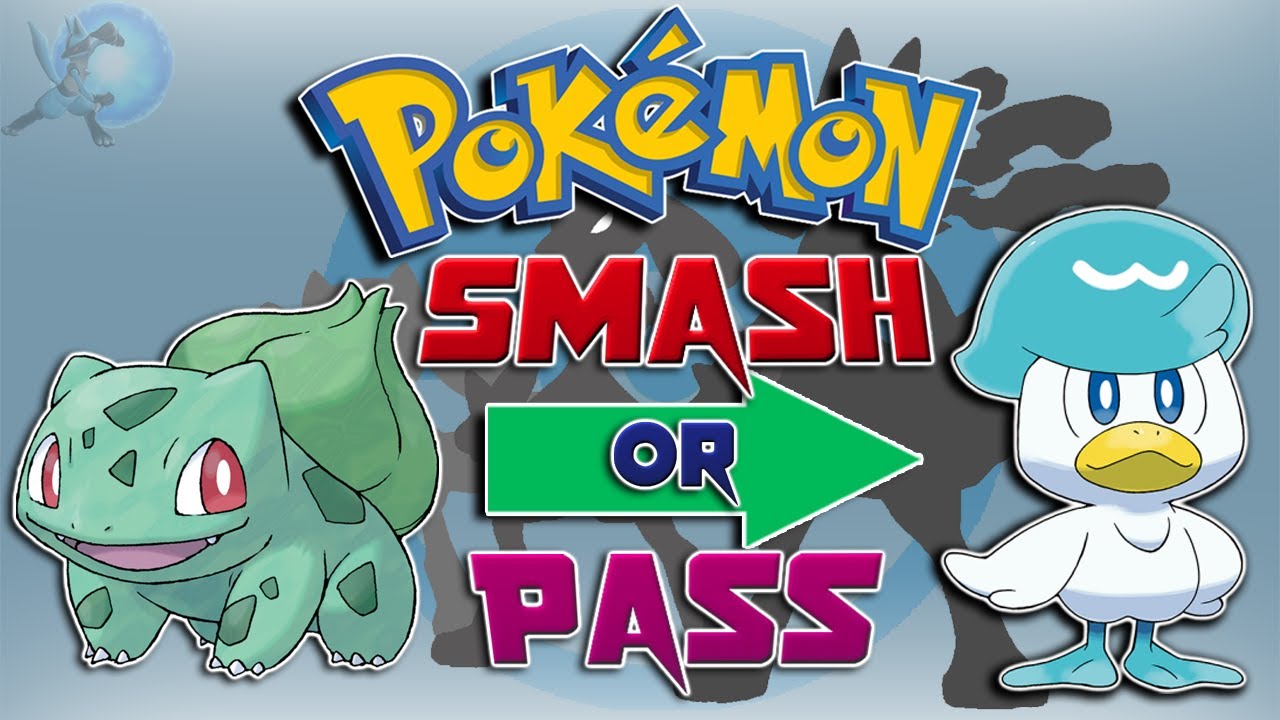 Smash Or Pass With Every Pokémon Youtube
