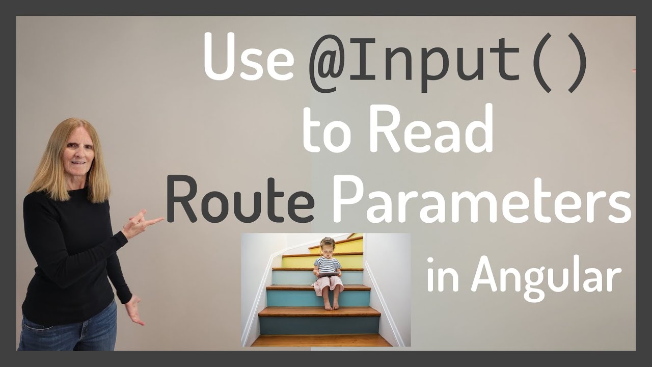 Use Input To Read Angular Route Parameters Youtube
