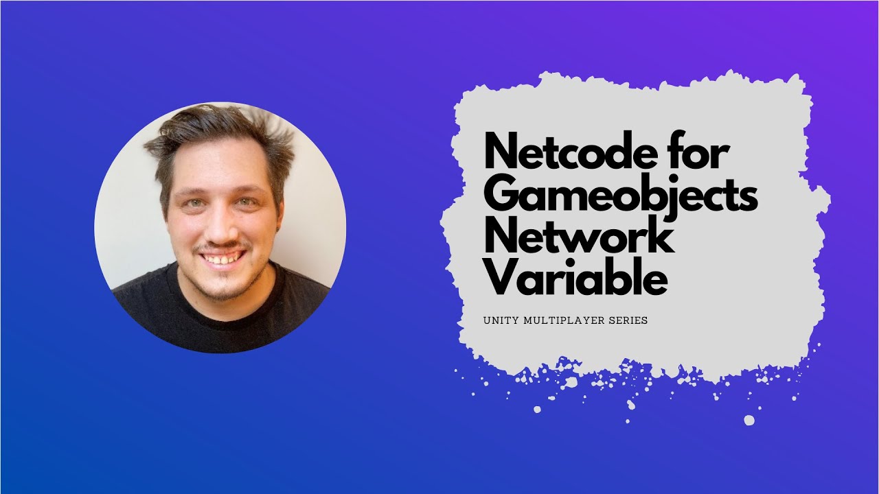 Unity Netcode For Gameobject Network Variables Youtube