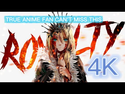 Royalty Lyrics You Can T Miss If You True Lover Of Anime Amv 4k