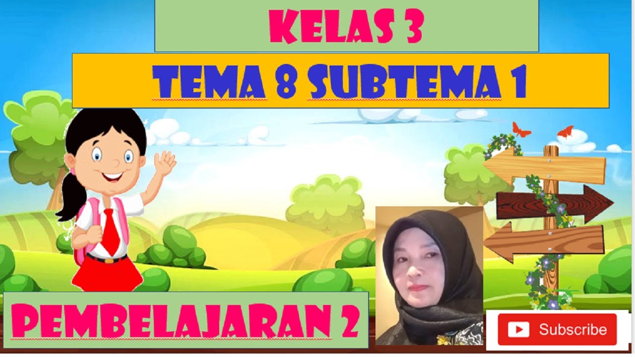 Kelas 3 Tema 8 Subtema 1 Pembelajaran 2 Youtube