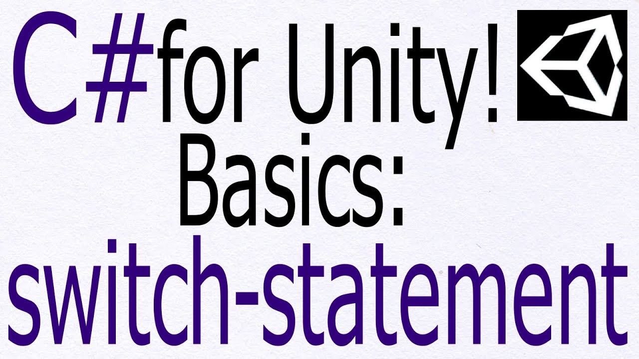 Unity C Tutorial Basics Switch Statement Youtube
