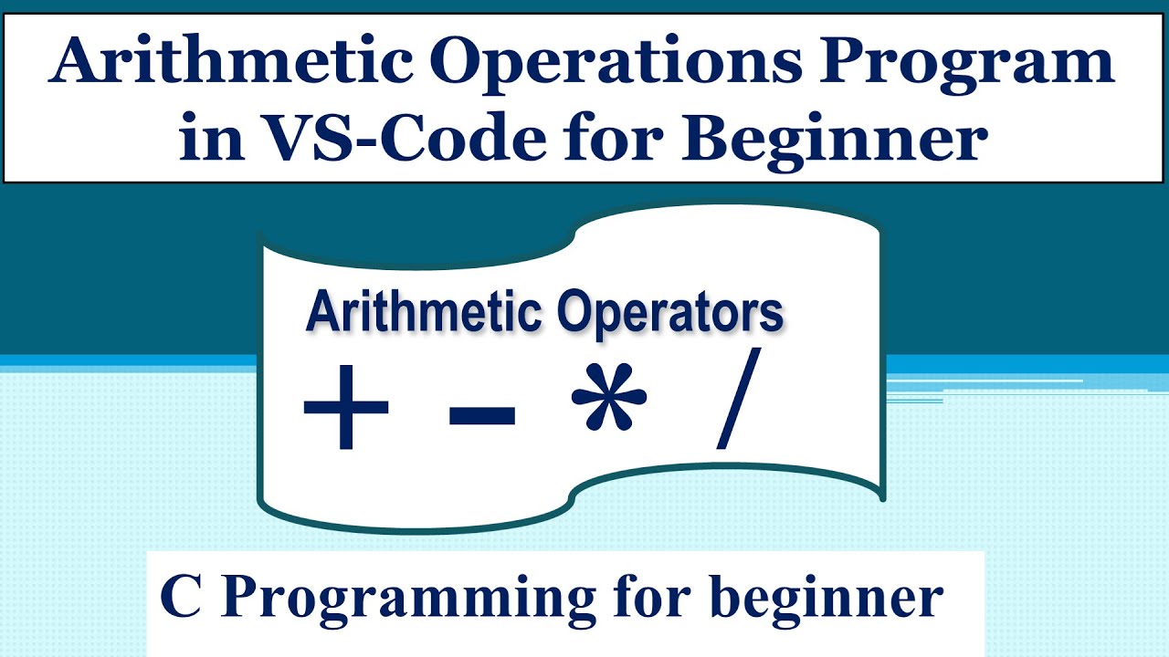 Arithmetic Operations In C Programming Youtube