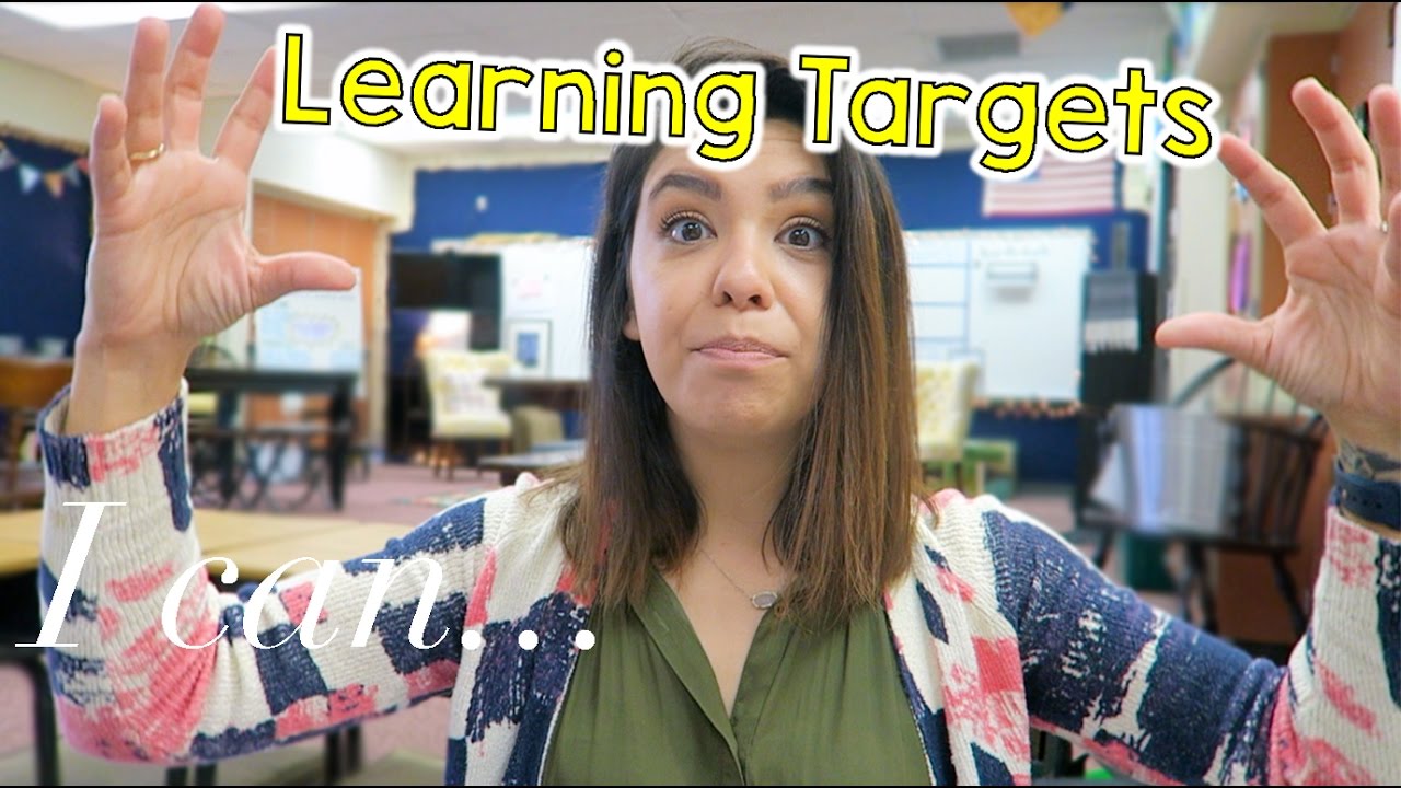 Teaching Learning Targets In The Classroom Youtube