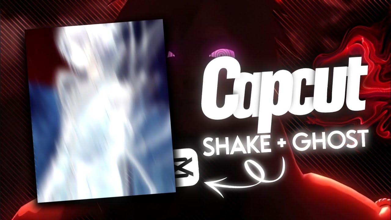 Shake Ghost Effect Capcut Tutorial Youtube