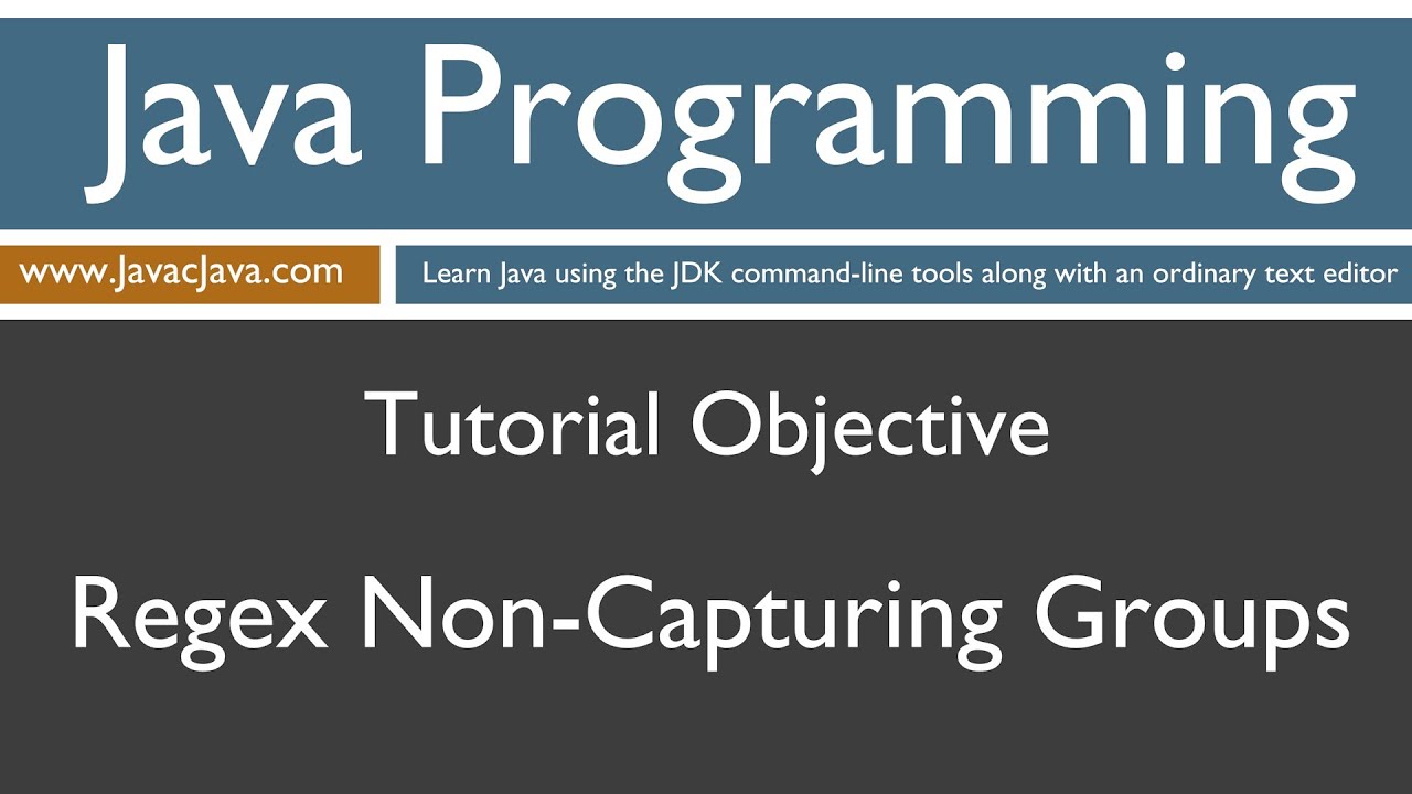 Learn Java Programming Regex Non Capturing Groups Tutorial Youtube