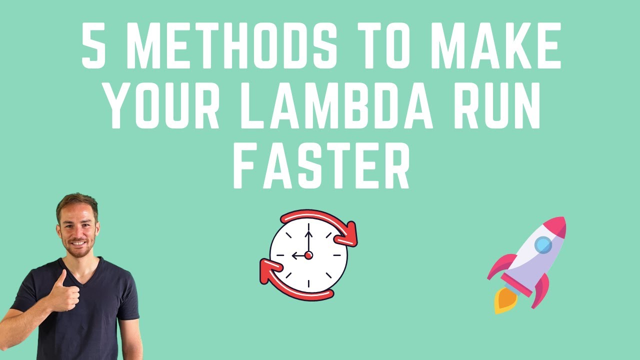 5 Methods To Make Your Lambda Function Run Faster Quadexcel