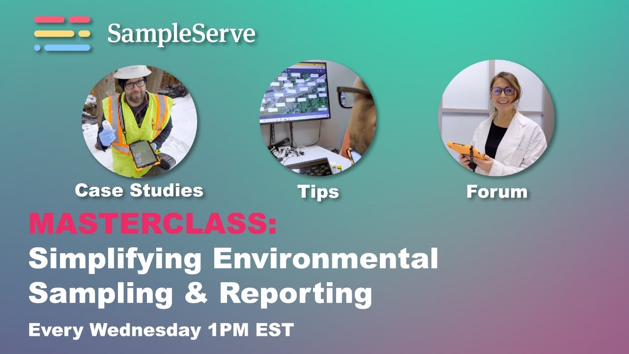 Sampleserve Masterclass Simplifying Environmental Sampling Reporting