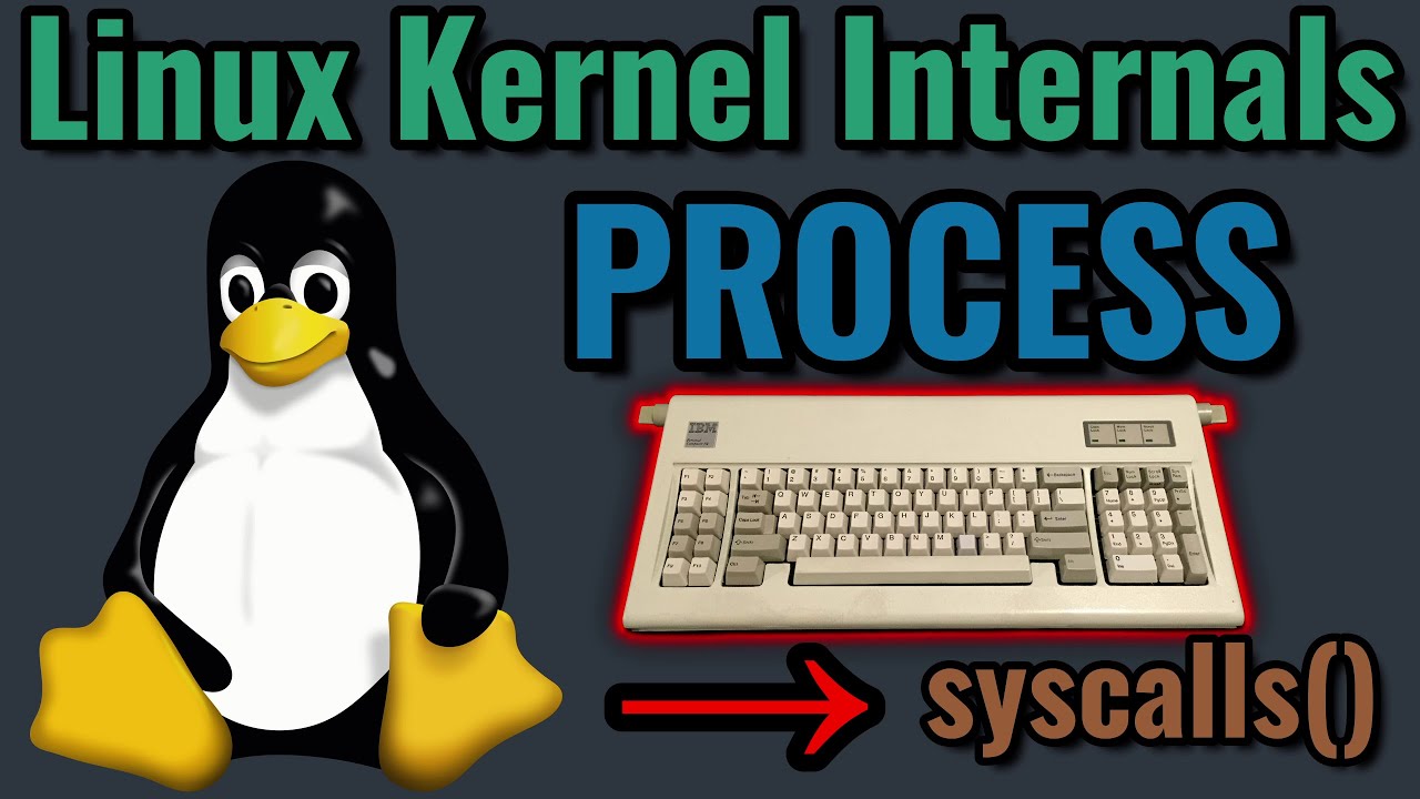 Linux Kernel Internals Process Youtube