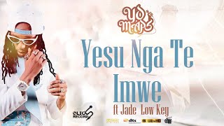 Yo Maps Yesu Nga Te Imwe Hallelujah Feat Jade Low Key Latest Album 2024 ...