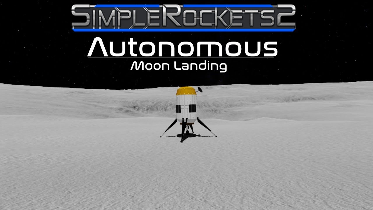 Simplerockets 2 First Autonomous Moon Landing Youtube