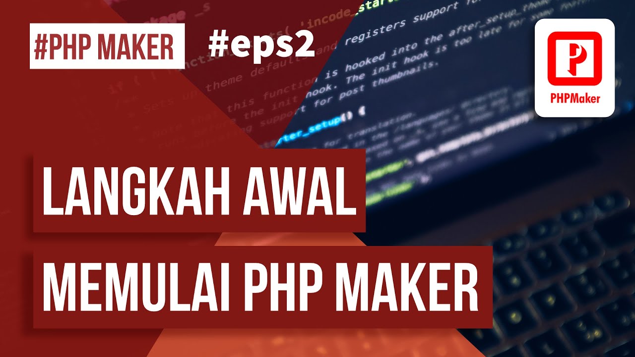 Tutorial Phpmaker Part 2 Persiapan Sebelum Memulai Phpmaker Youtube