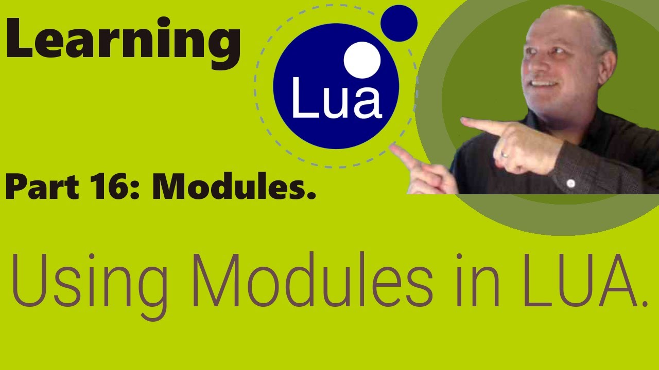 Learning Lua Part 16 Using Modules In Lua Youtube