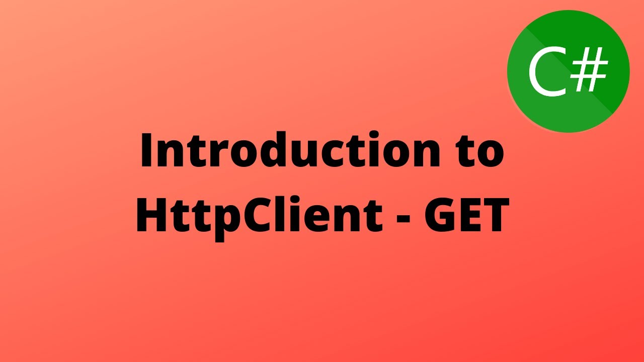 1 Introduction To Httpclient Getasync And Getstringasync C And