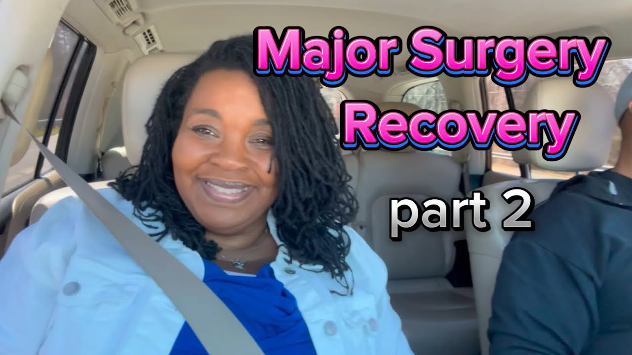 Major Surgery Recovery Part 2 Post Op Youtube