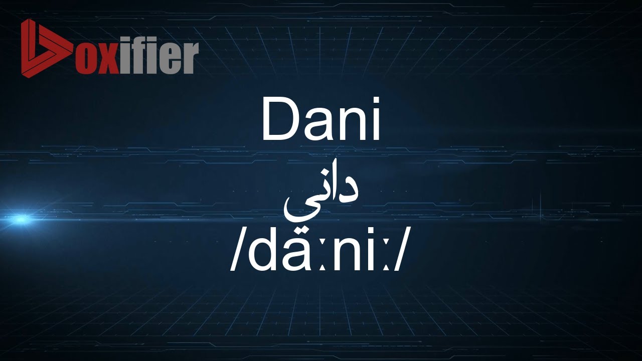 How To Pronunce Dani داني In Arabic Voxifier Youtube