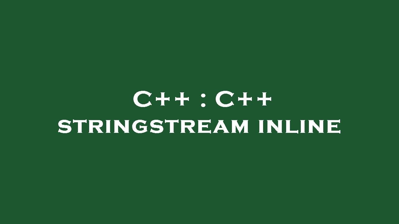 C C Stringstream Inline Youtube