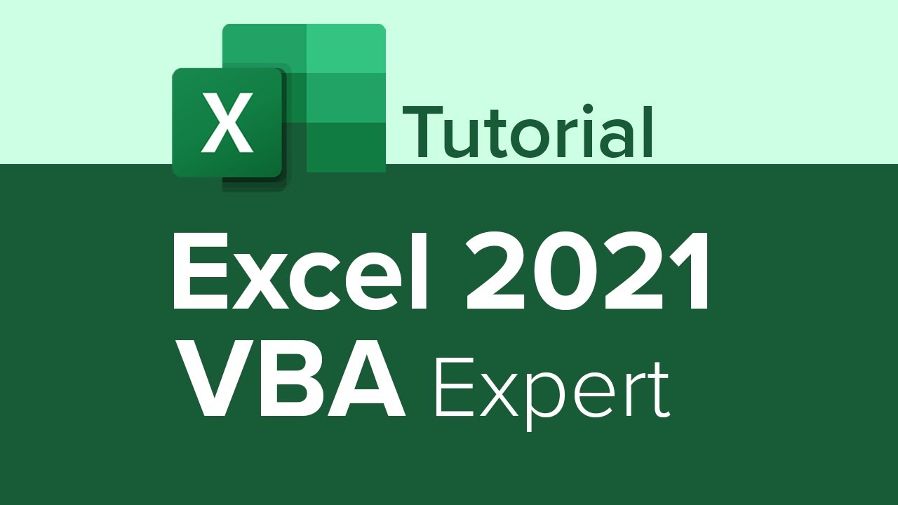 Excel 2021 Vba Expert Tutorial Youtube