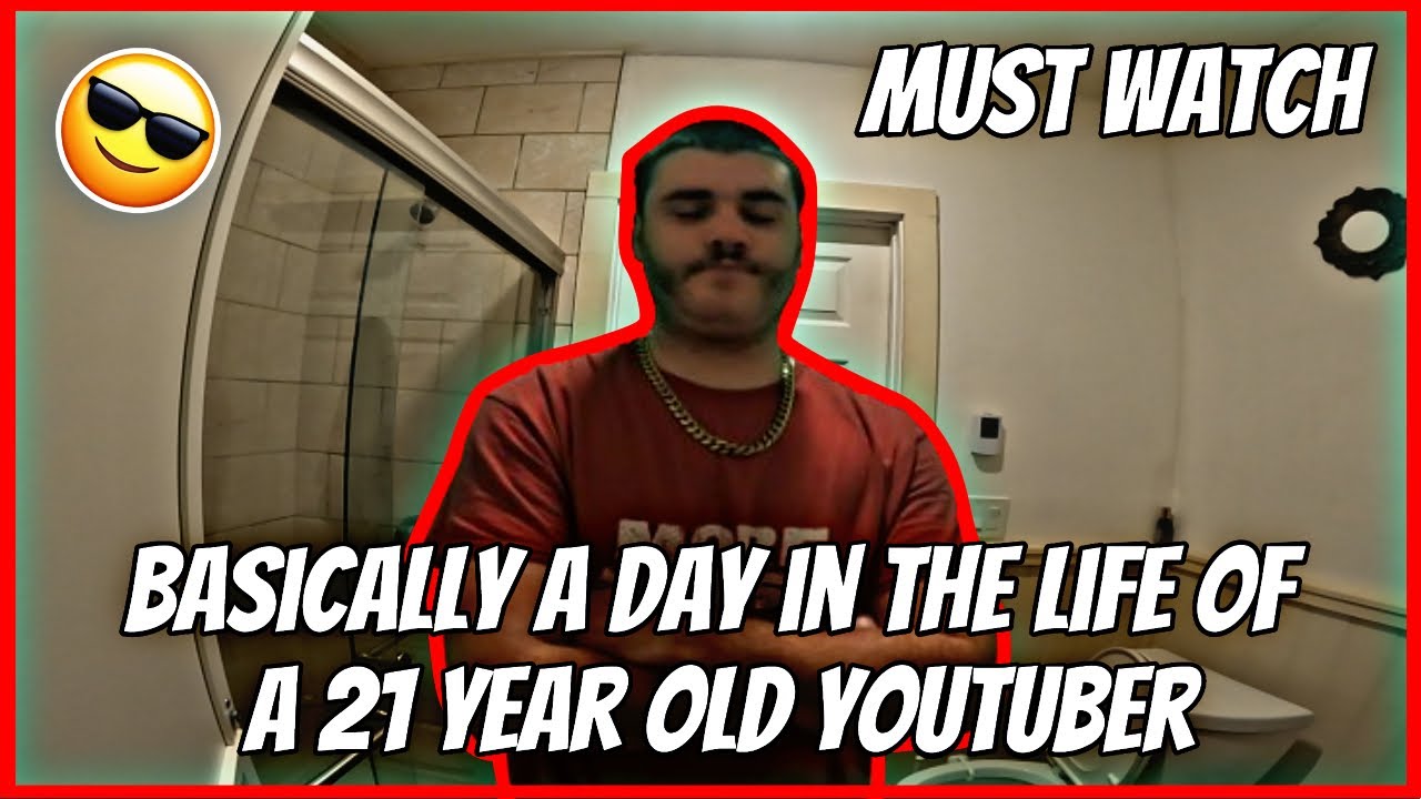 A Day In The Life Of A 21 Year Old Youtuber Youtube