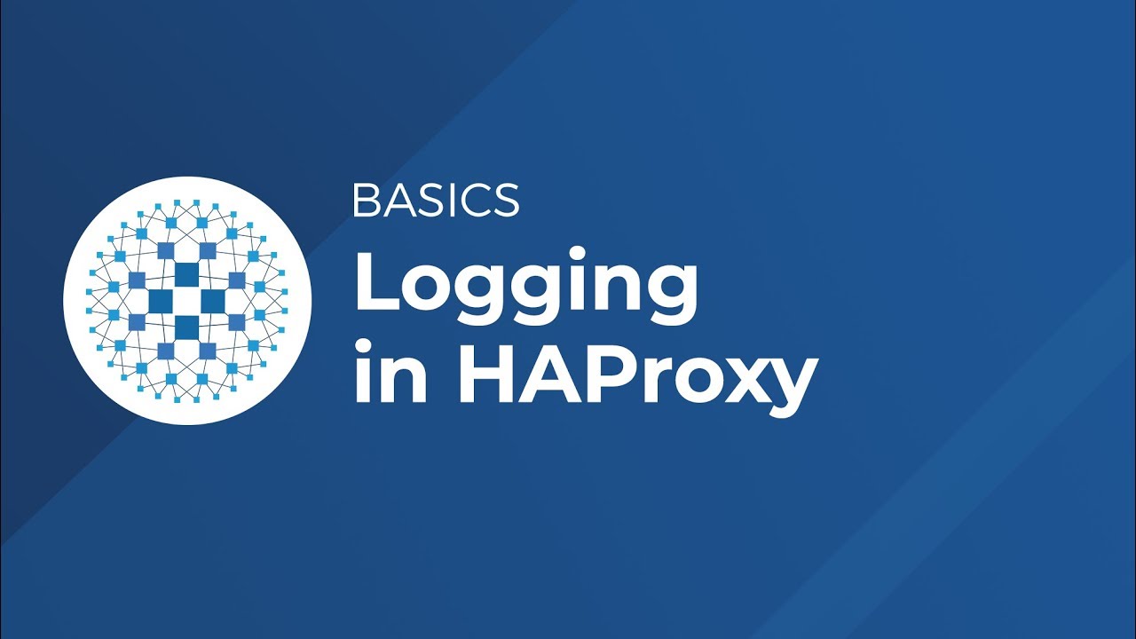 Logging In Haproxy Haproxy Basics Youtube