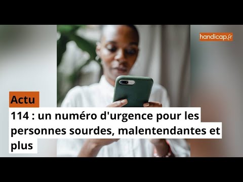 114 Un Numéro D Urgence Pour Les Personnes Sourdes Malentendantes Et