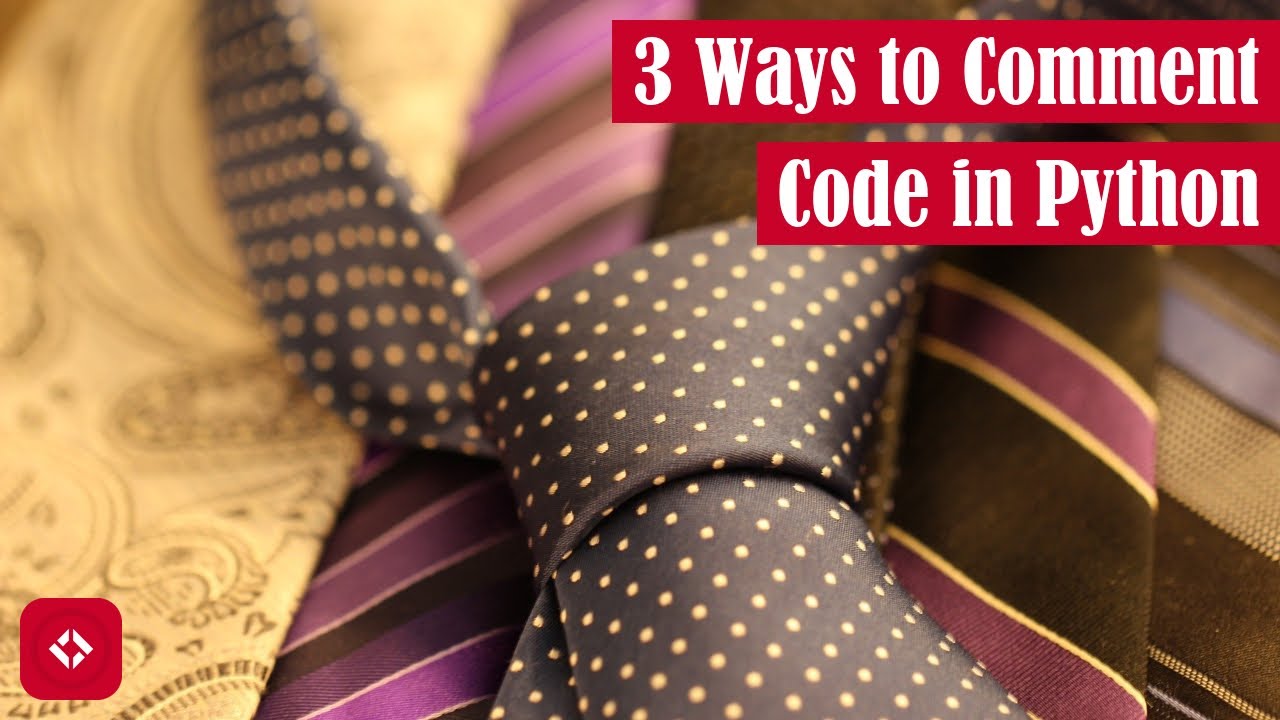 3 Ways To Comment Code In Python Youtube