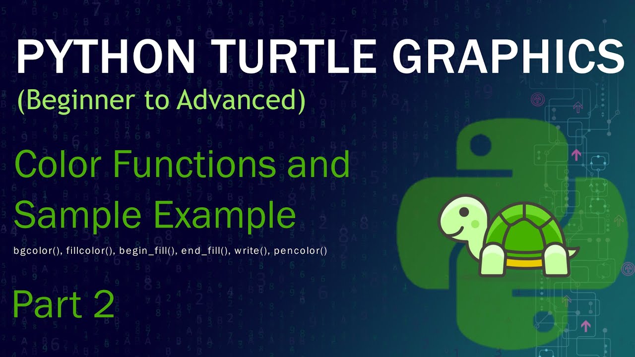 Python Turtle Graphics Beginner To Advanced Part 2 Color Functions