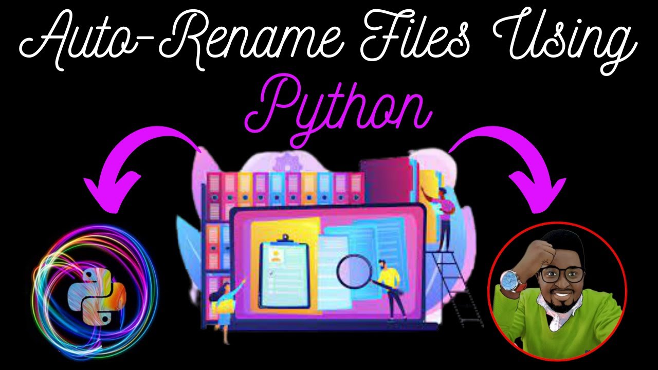 Python Script To Auto Rename Files Youtube