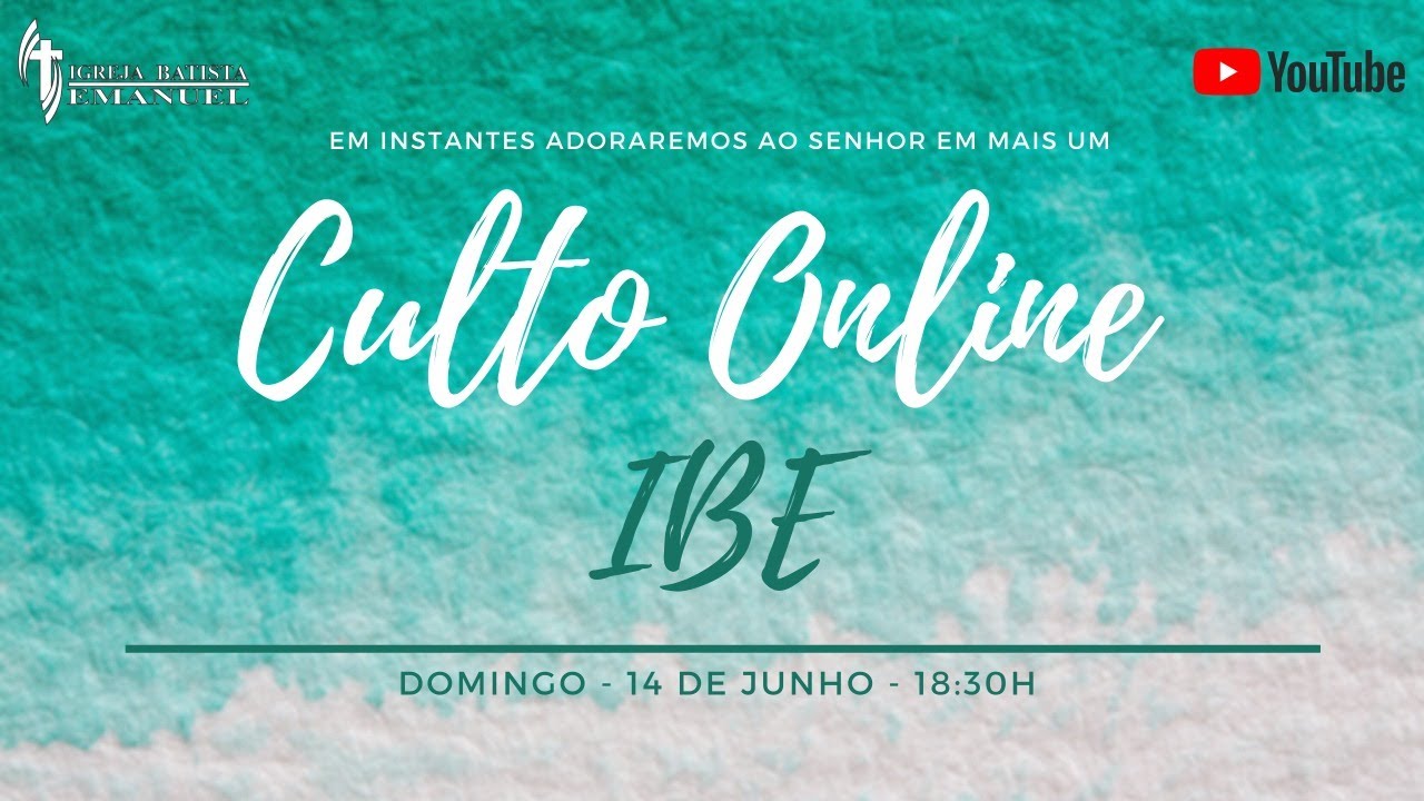 Ibe Culto 14 06 2020 Youtube