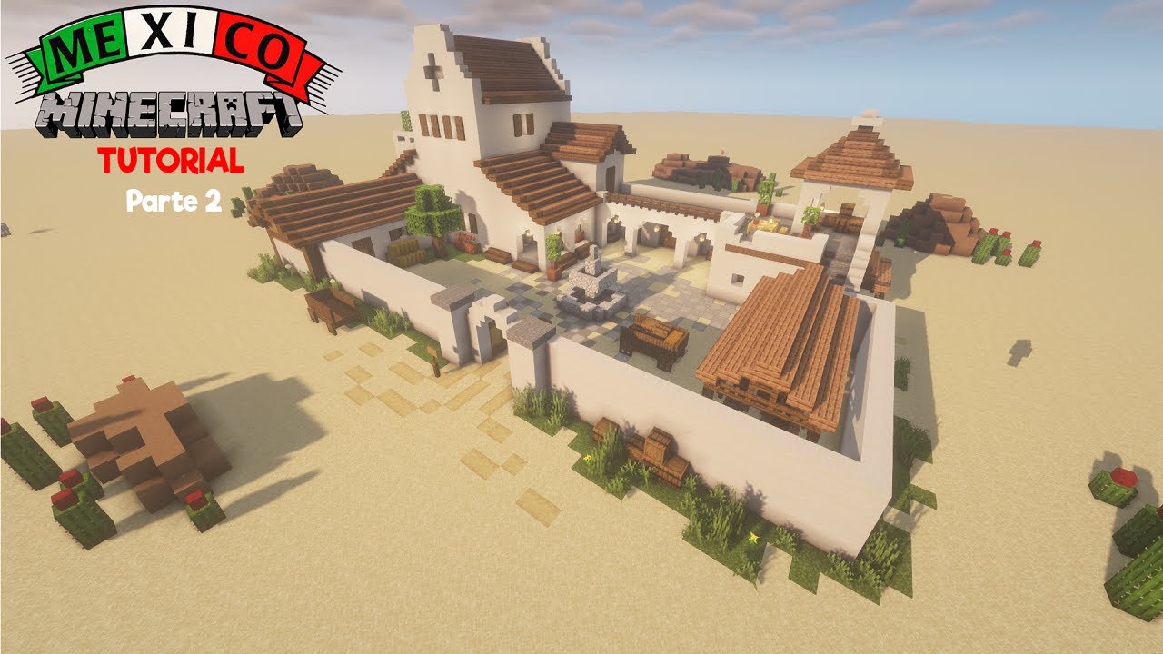 Minecraft Como Construir Una Hacienda Mexicana En Minecraft Parte 2