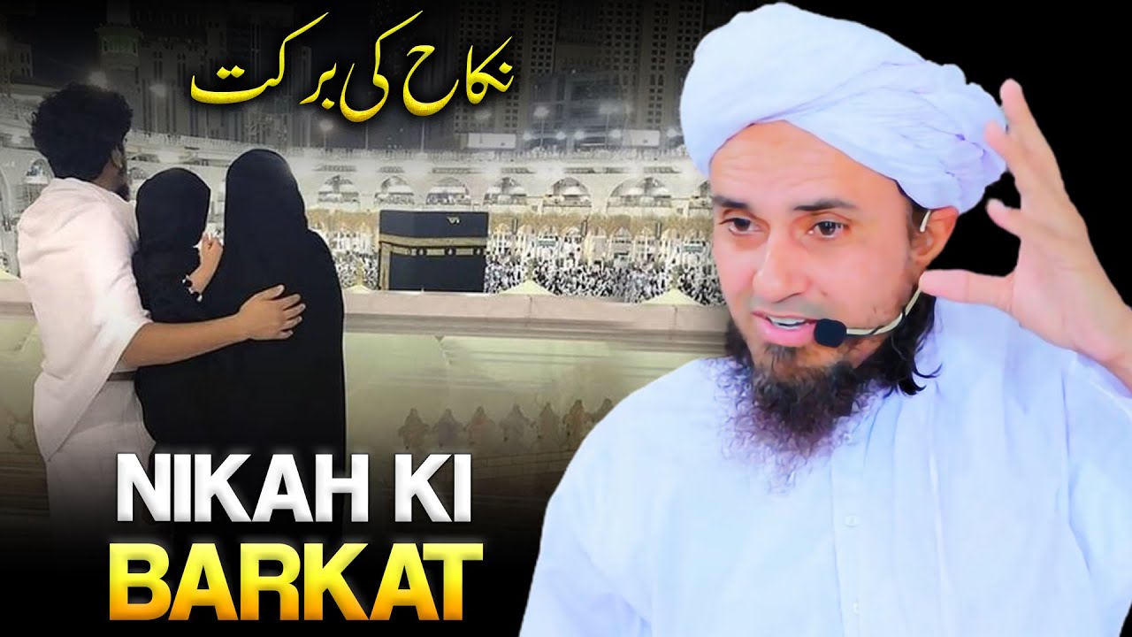 Nikah Ki Barkat Best Bayan Mufti Tariq Masood Youtube