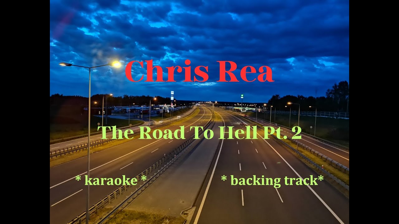 Chris Rea The Road To Hell Pt 2 Karaoke Backing Track Youtube