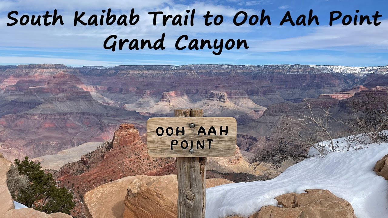 Grand Canyon South Kaibab Trail To Ooh Aah Point South Rim Youtube