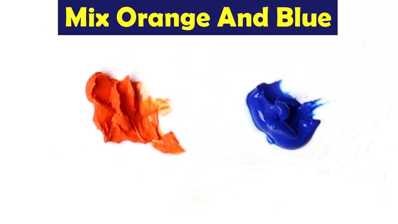 What Color Does Orange And Blue Make
