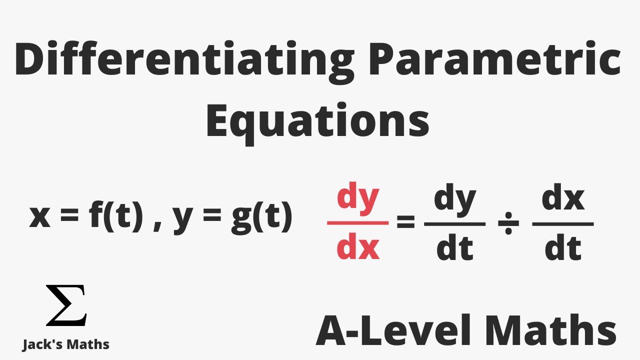 Taking Derivative Of Parametric Equations A Level Maths Youtube