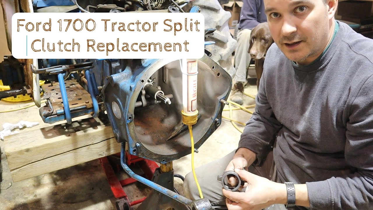 Ford 1700 Tractor Split Clutch Replacement Youtube
