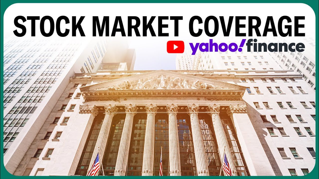 Stock Market Today Live Coverage From Yahoo Finance Youtube