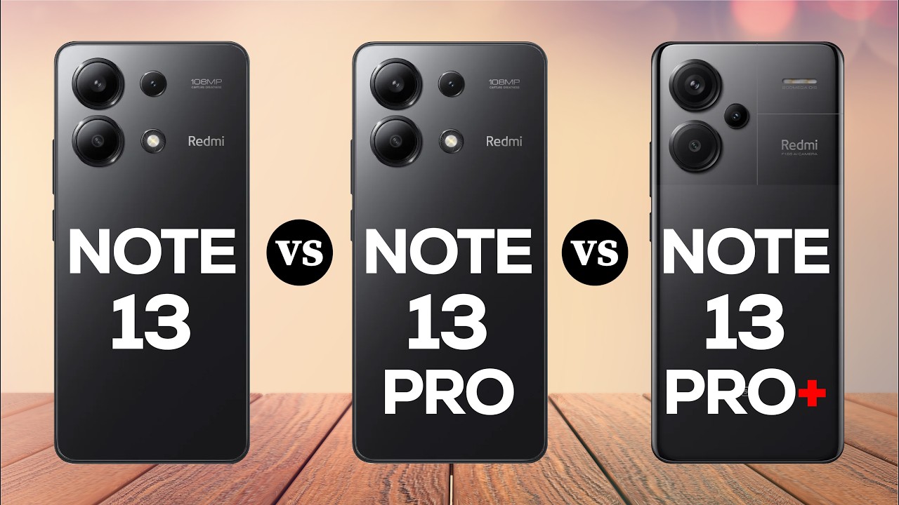 Redmi Note 13 Vs Note 13 Pro Vs Note 13 Pro Plus Youtube