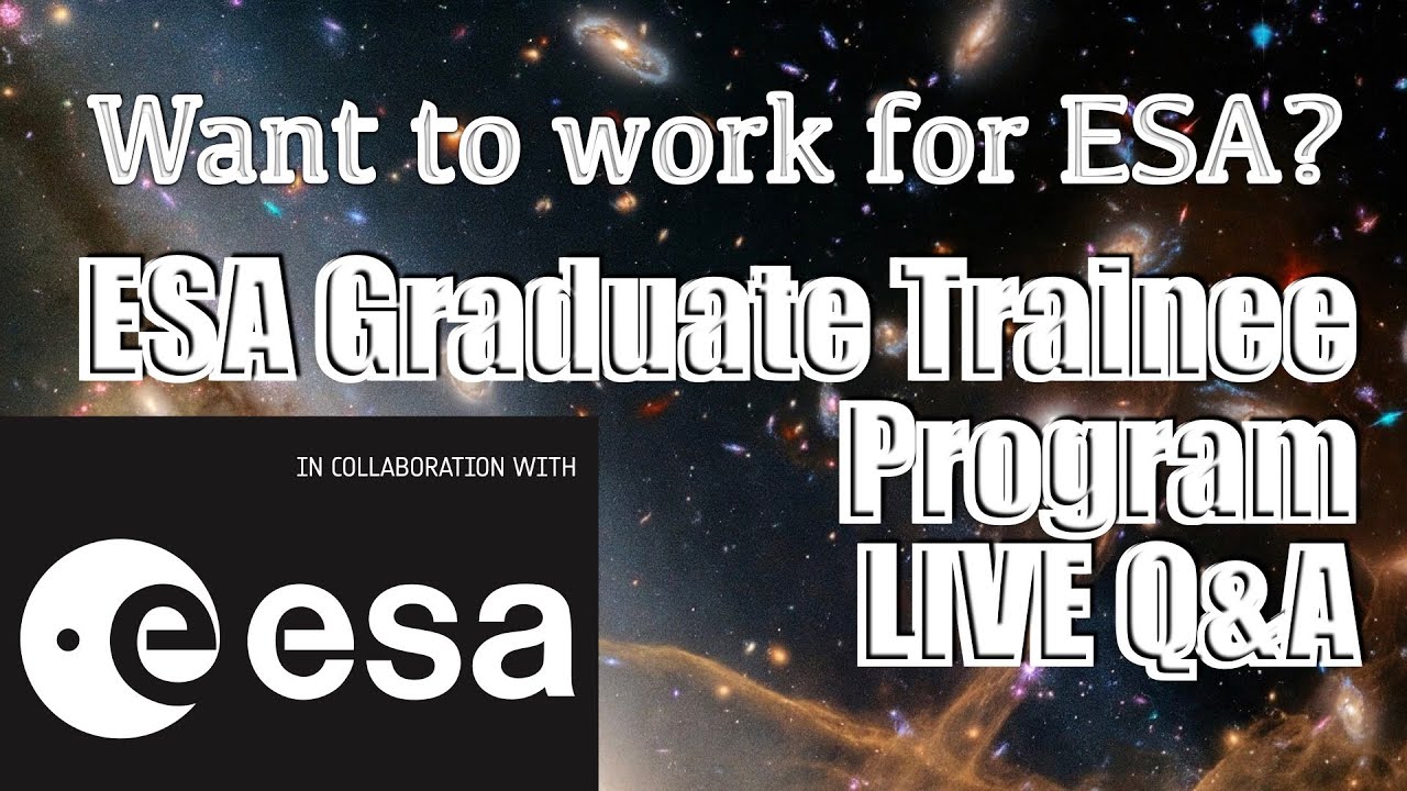 Esa Graduate Trainee Program 2025 Live Q A Youtube