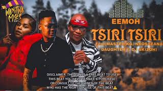 Tsiri Tsiri Eemoh Feat Master Kg Nkosazana Daughter Dj Skizoh King ...